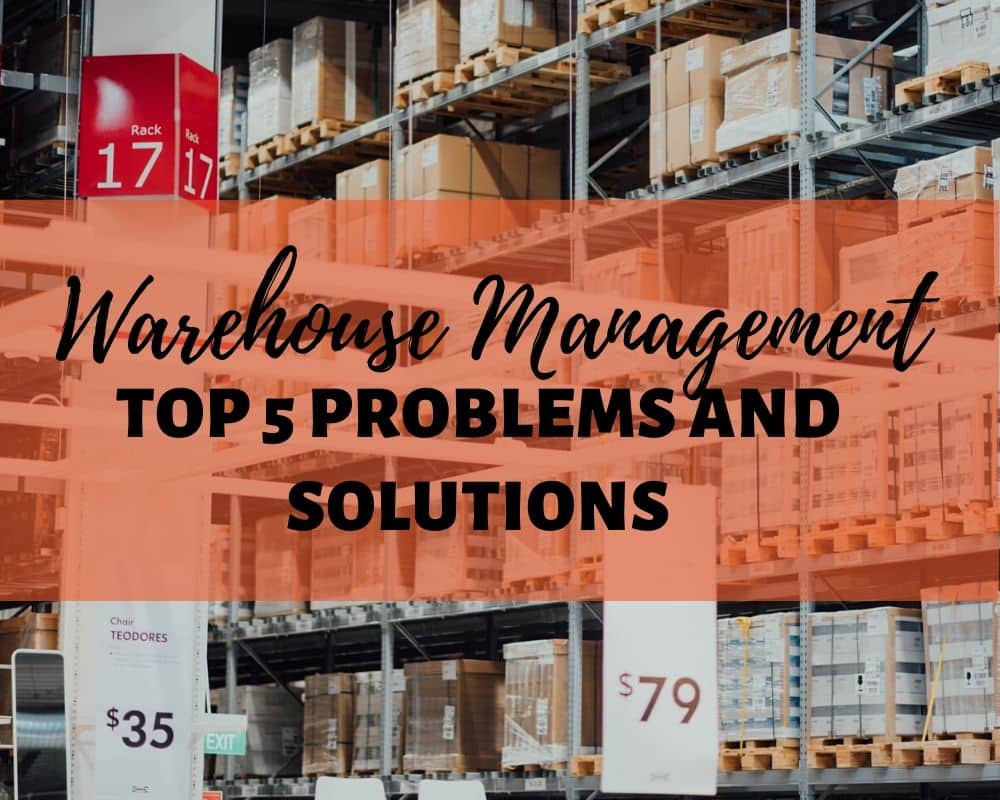 Top 5 Warehouse Management Problems And Solutions In Vietnam