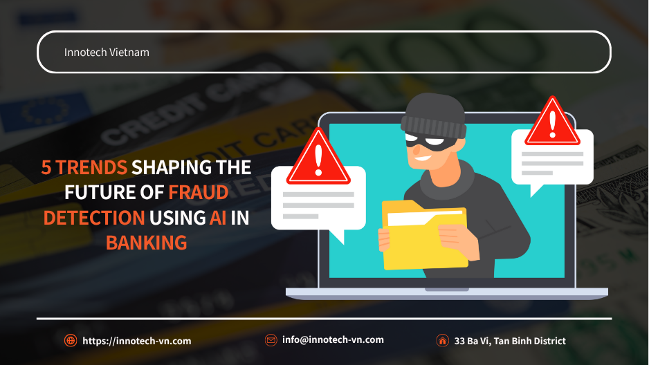 5 trends shaping the future of fraud detection using AI in banking